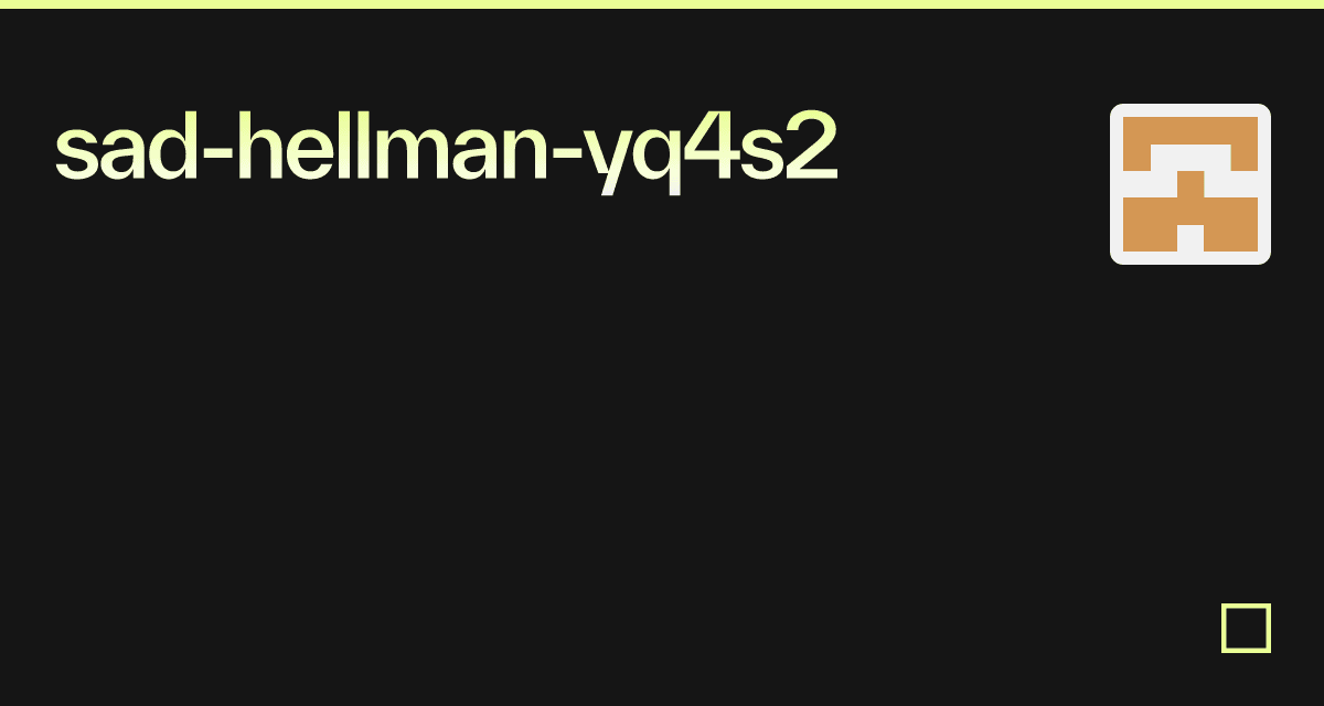 sad-hellman-yq4s2 - Codesandbox