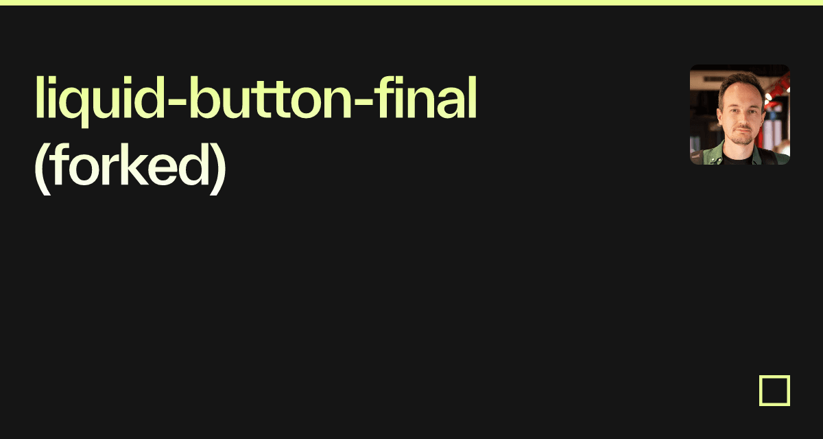 liquid-button-final (forked) - Codesandbox
