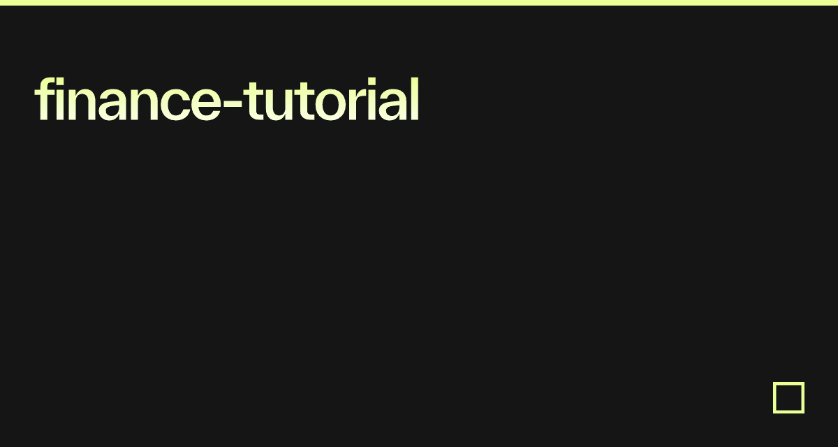 finance-tutorial - Codesandbox finance-tutorial - Codesandbox