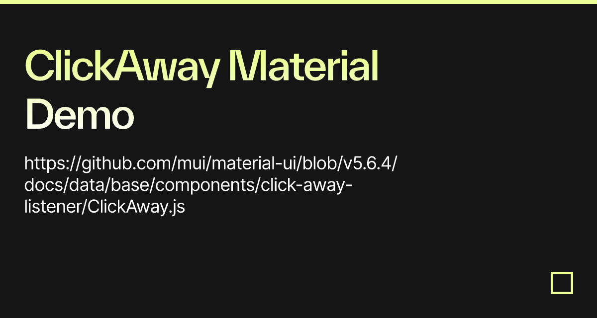 ClickAway Material Demo - Codesandbox