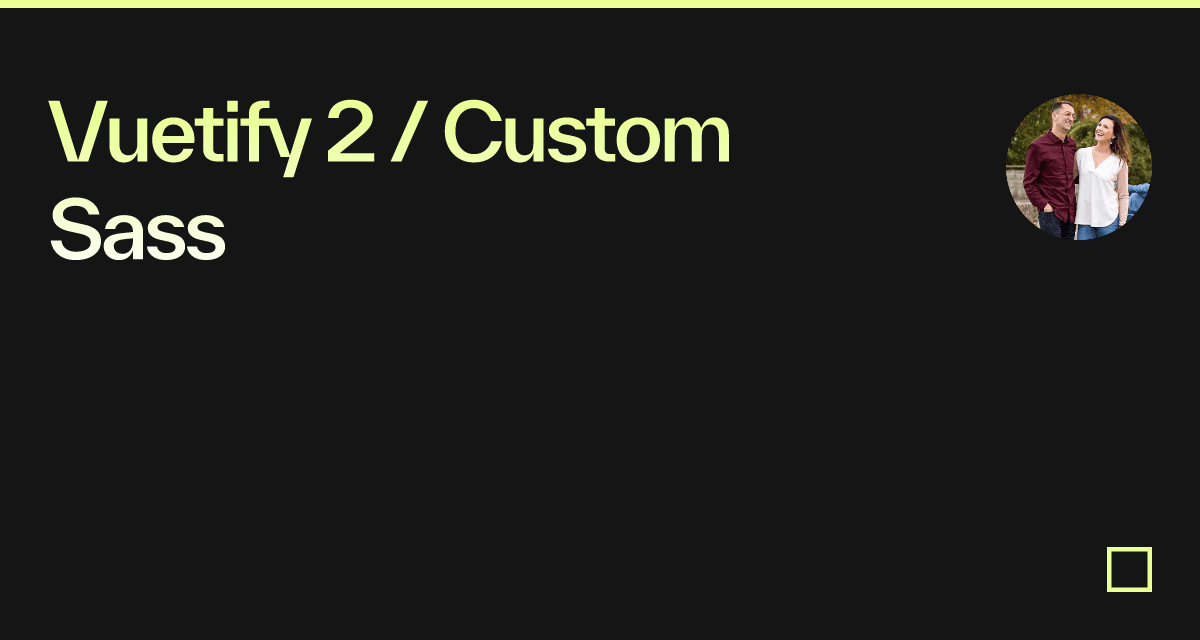 Vuetify 2 Custom Sass Codesandbox