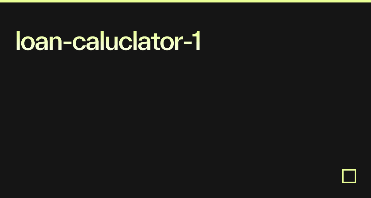loan-caluclator-1 - Codesandbox