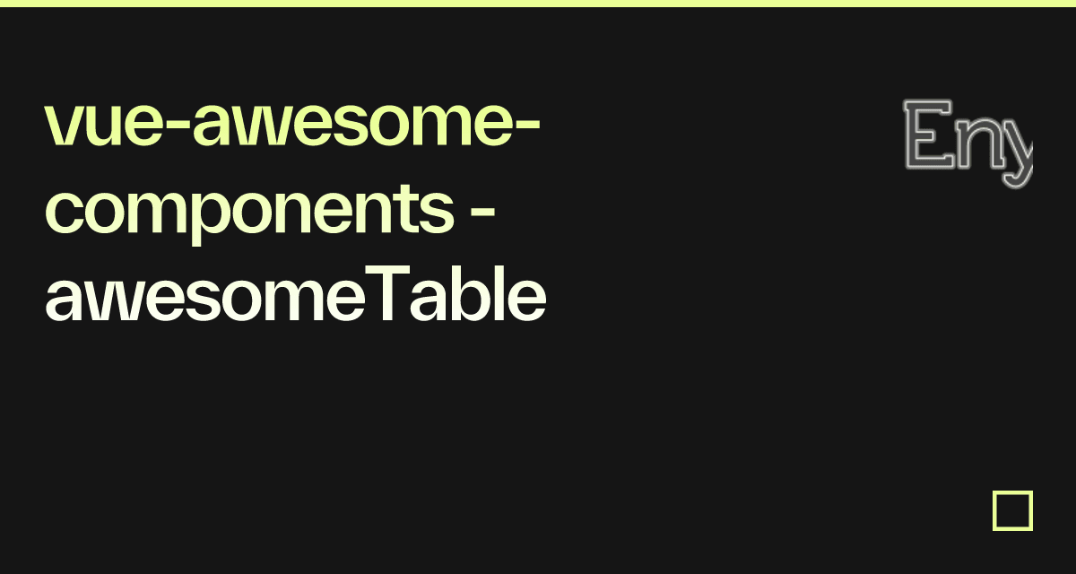 vue-awesome-components - awesomeTable - Codesandbox vue-awesome-components - awesomeTable - Codesandbox