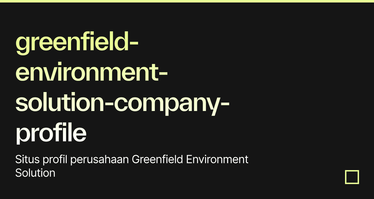 greenfield-environment-solution-company-profile - Codesandbox