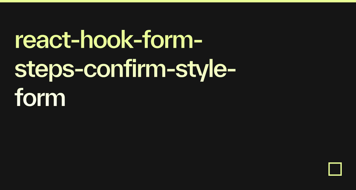 react-hook-form-steps-confirm-style-form - Codesandbox