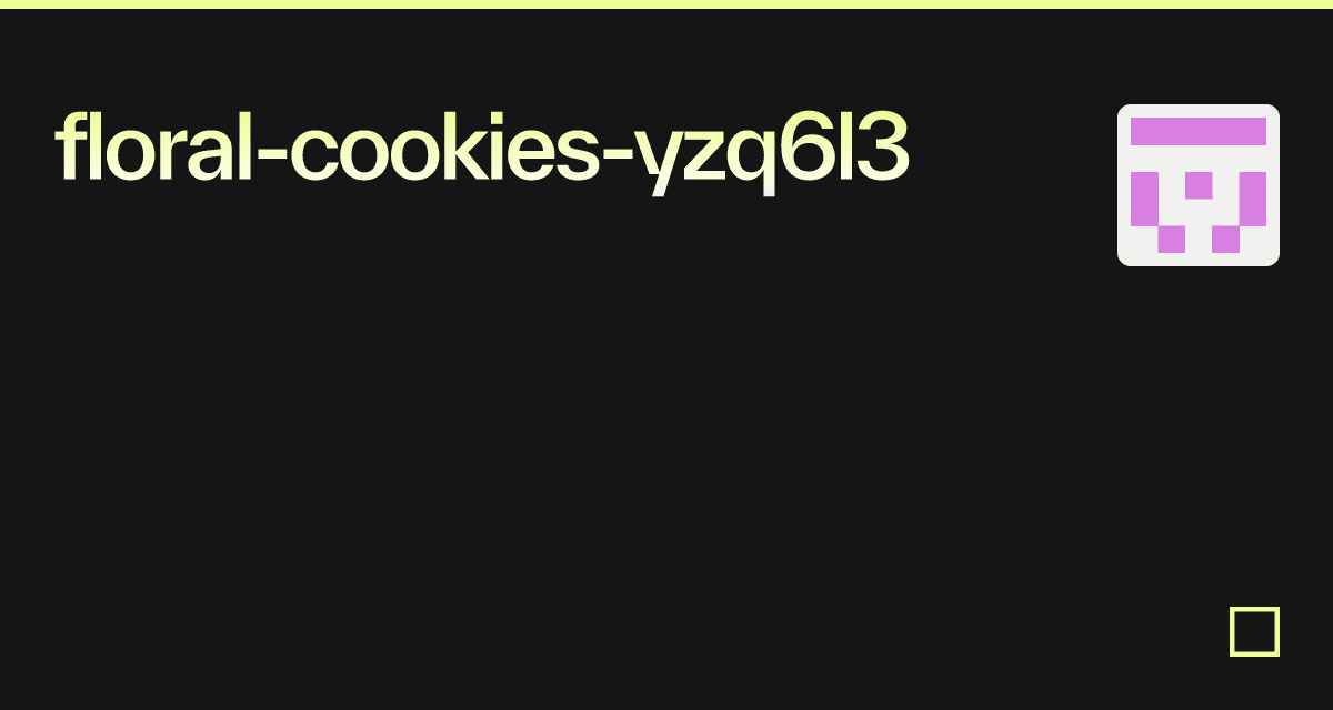 floral-cookies-yzq6l3 - Codesandbox