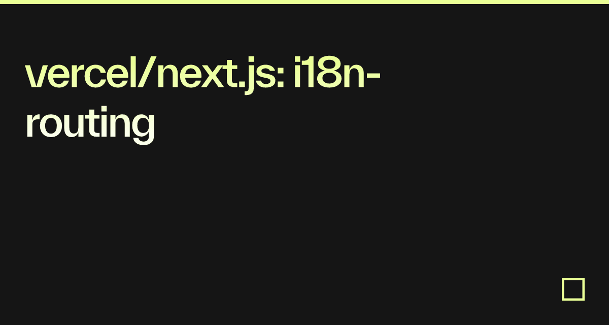 vercel/next.js: i18n-routing - Codesandbox