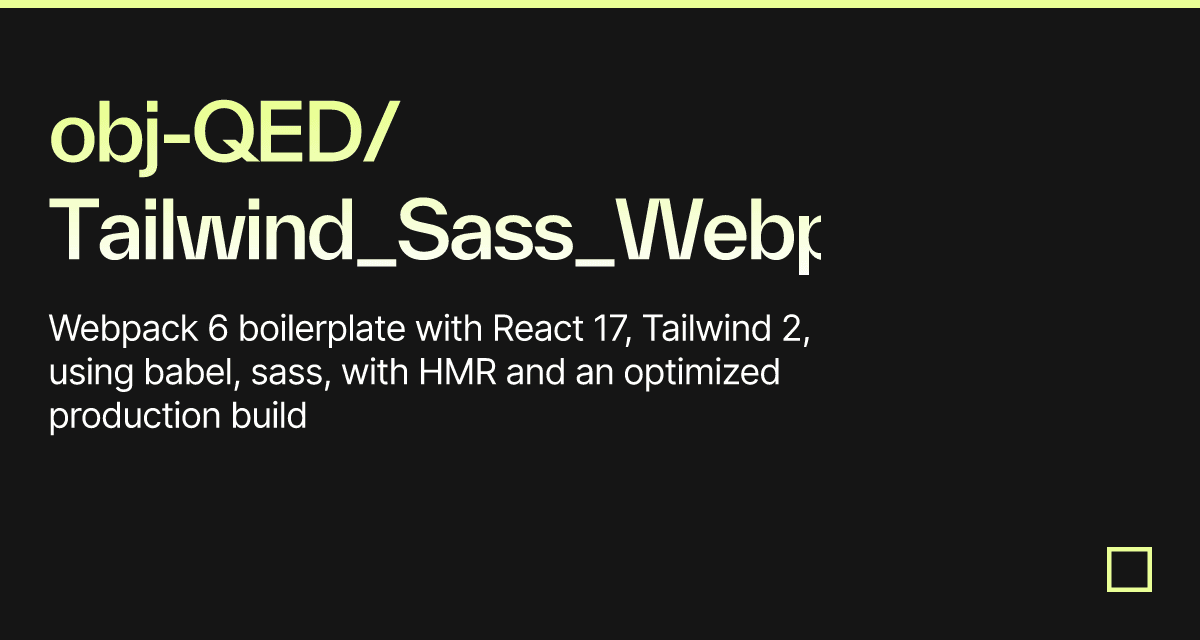 obj-QED/Tailwind_Sass_Webpack - Codesandbox