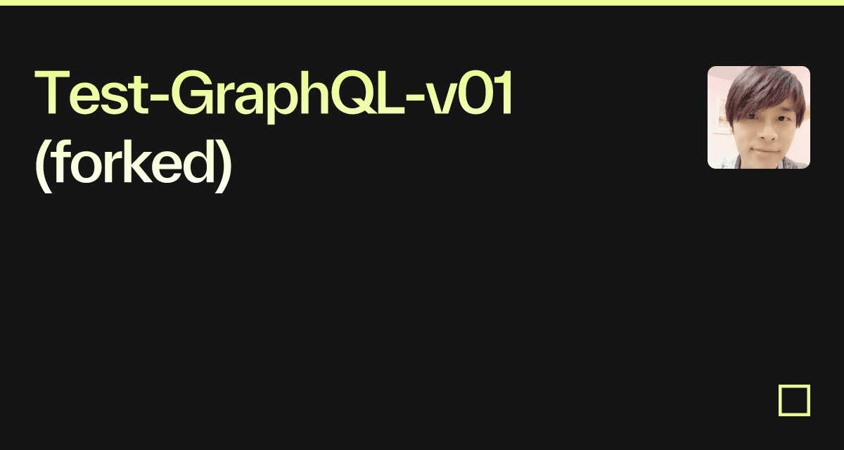 Test-GraphQL-v01 (forked) - Codesandbox