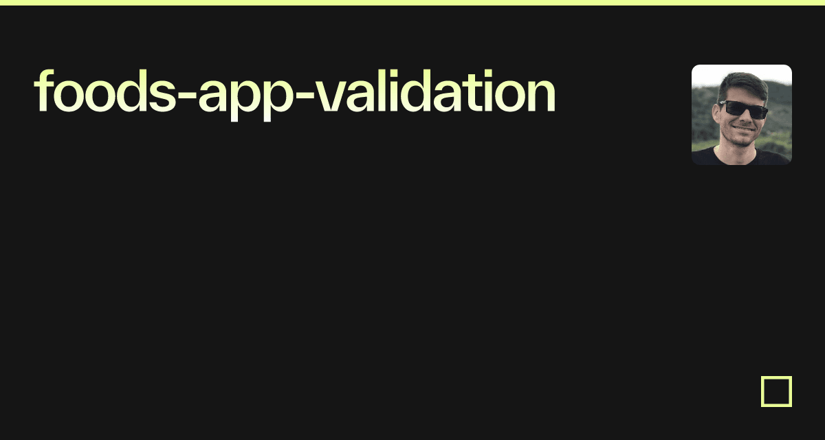 foods-app-validation - Codesandbox