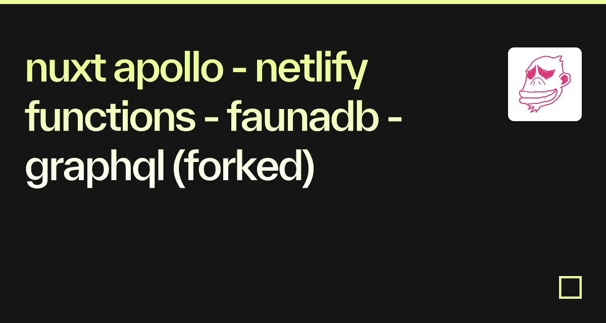 Nuxt Apollo Netlify Functions Faunadb Graphql Forked Codesandbox