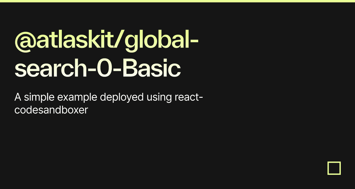 @atlaskit/global-search-0-Basic - Codesandbox