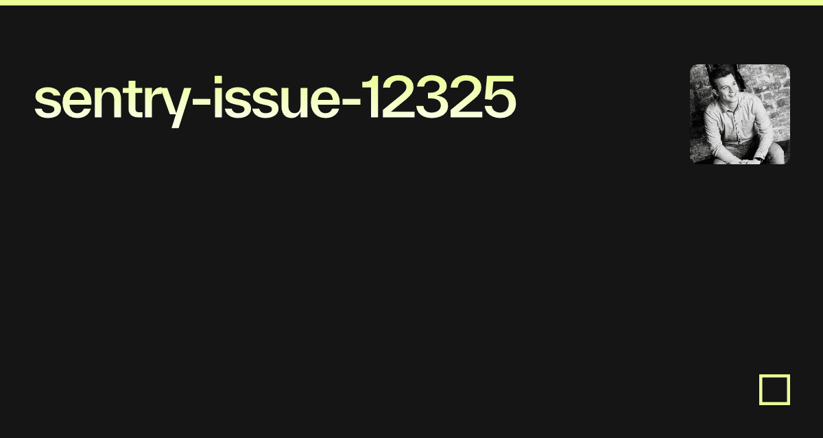 sentry-issue-12325 - Codesandbox