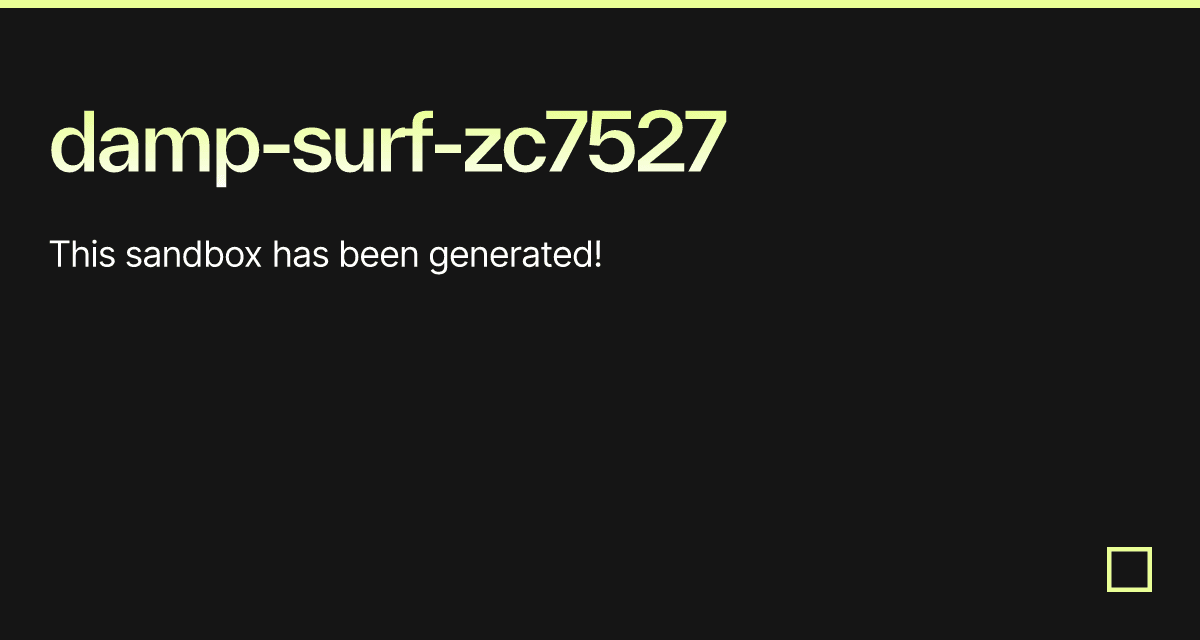 damp-surf-zc7527 - Codesandbox