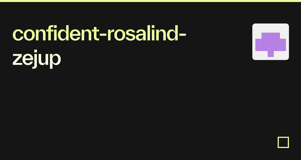 confident-rosalind-zejup - Codesandbox
