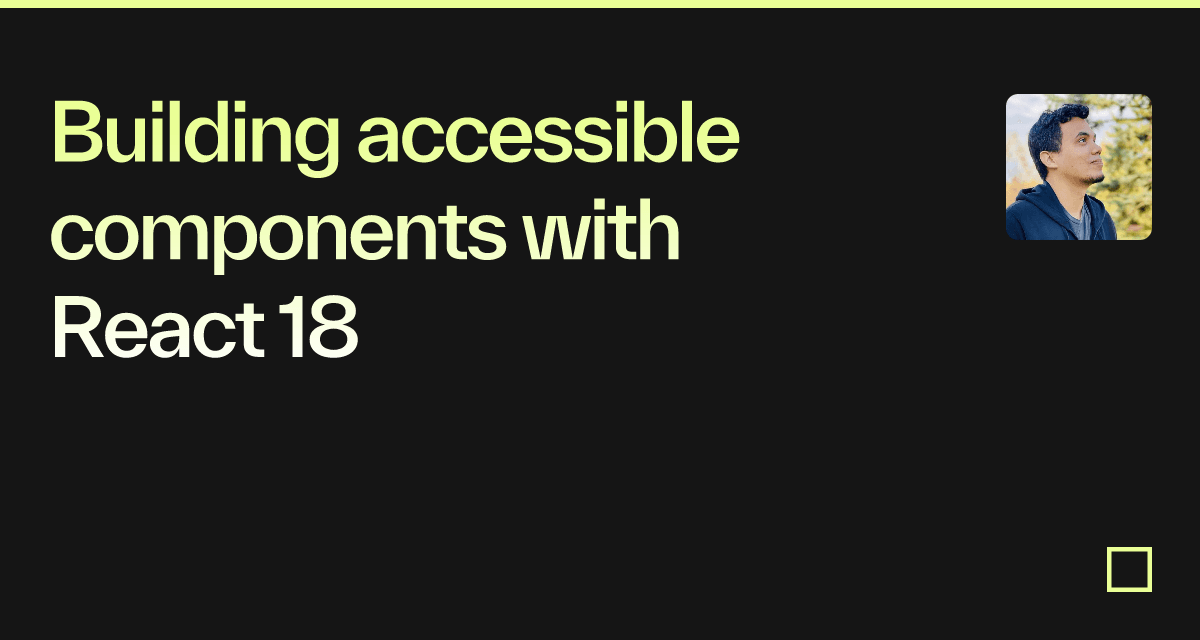 Building accessible components with React 18 - Codesandbox Building accessible components with React 18 - Codesandbox