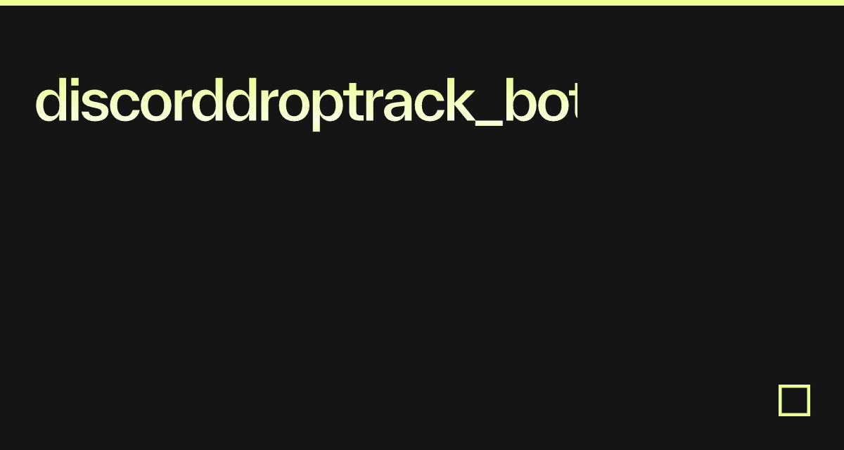 discorddroptrack_bot - Codesandbox