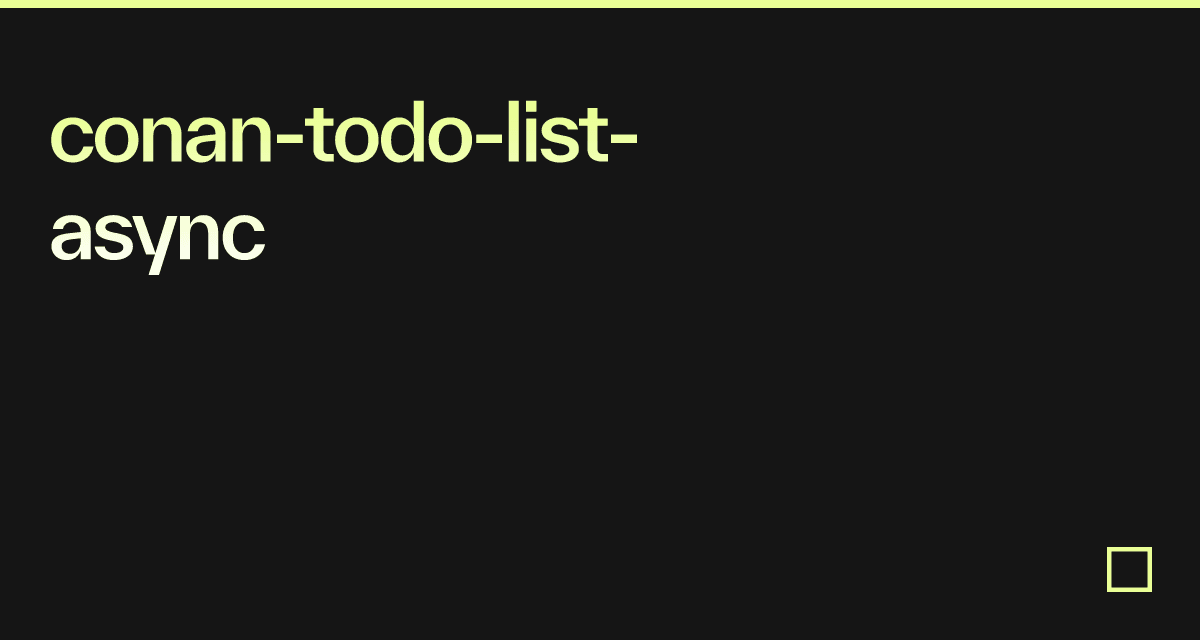 conan-todo-list-async - Codesandbox