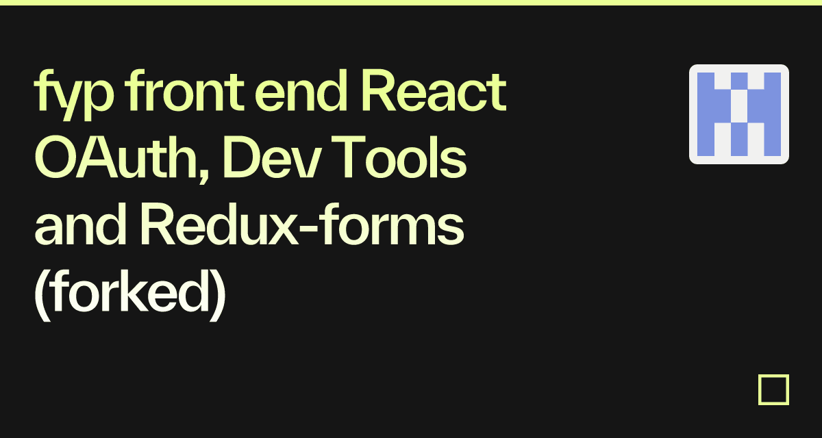 fyp front end React OAuth, Dev Tools and Redux-forms (forked) - Codesandbox