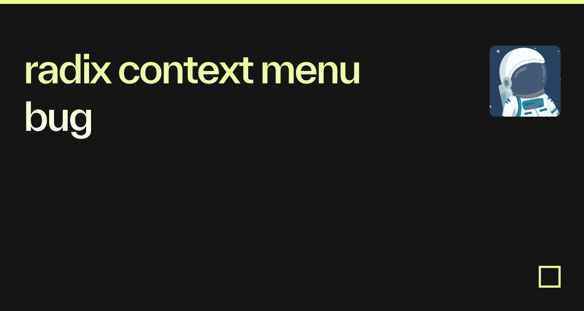 radix context menu bug - Codesandbox