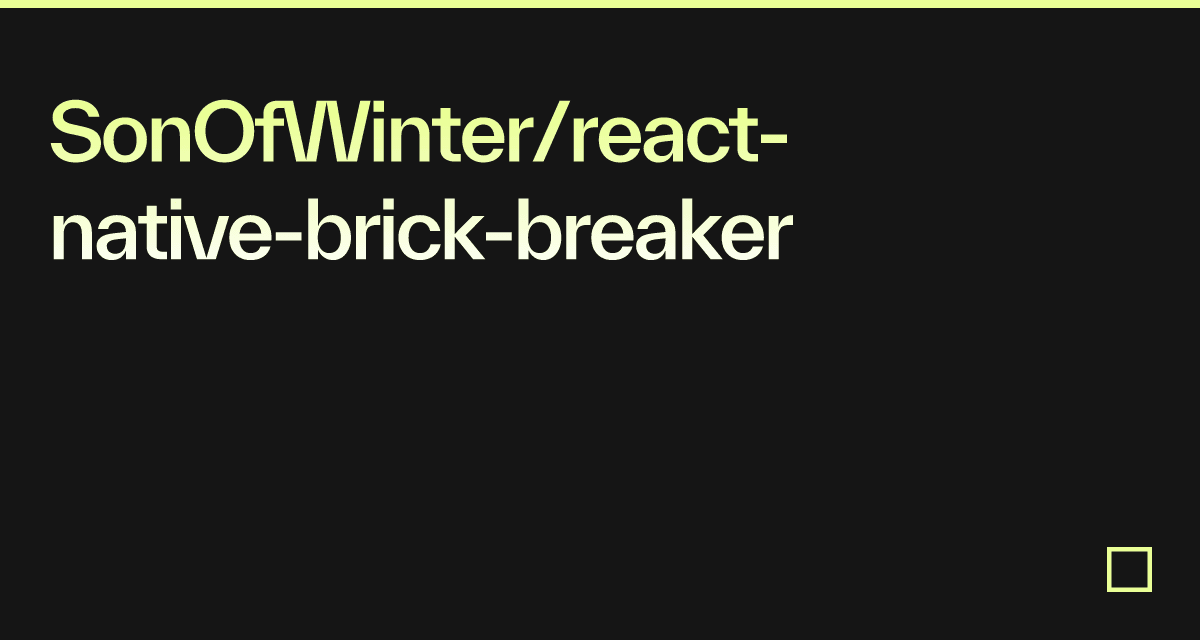 SonOfWinter/react-native-brick-breaker - Codesandbox