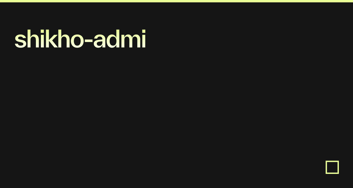 shikho-admi - Codesandbox