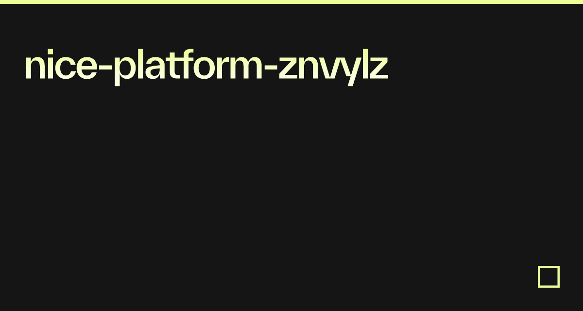 nice-platform-znvylz - Codesandbox
