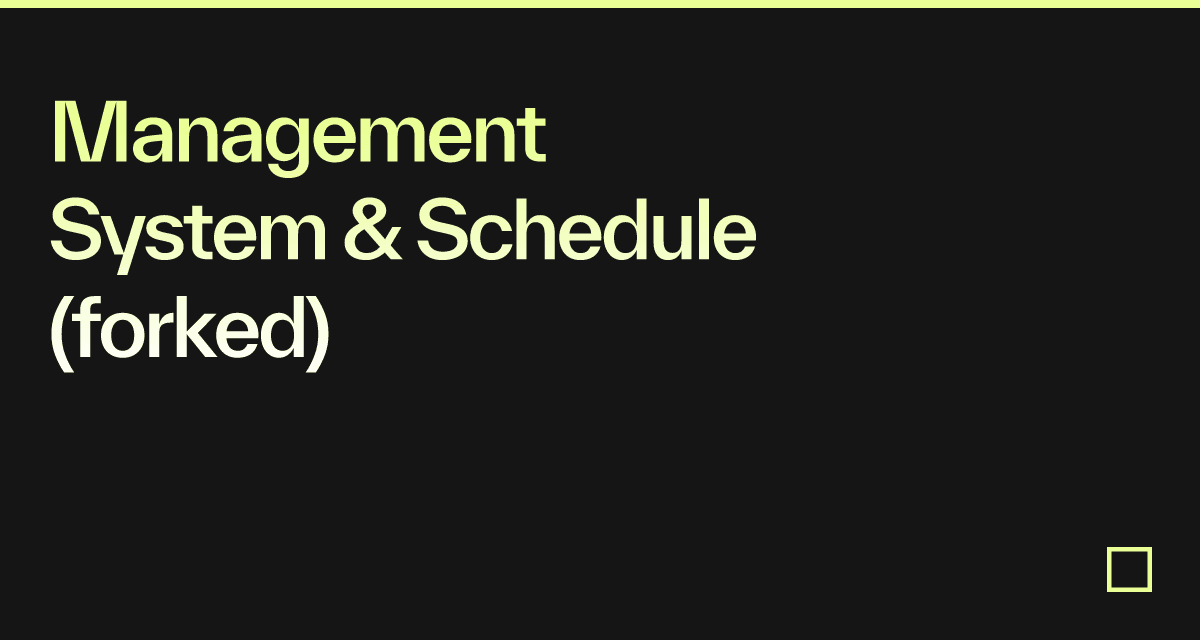 Management System & Schedule (forked) - Codesandbox
