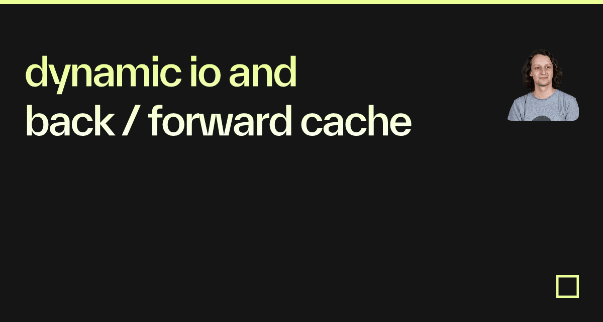 dynamic io and back / forward cache - Codesandbox