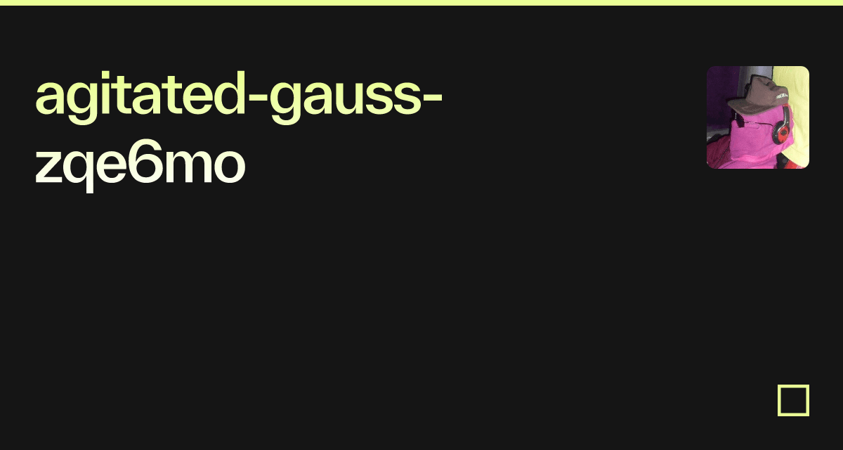 agitated-gauss-zqe6mo - Codesandbox