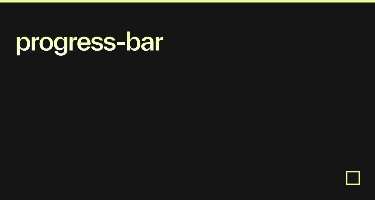 progress-bar - Codesandbox