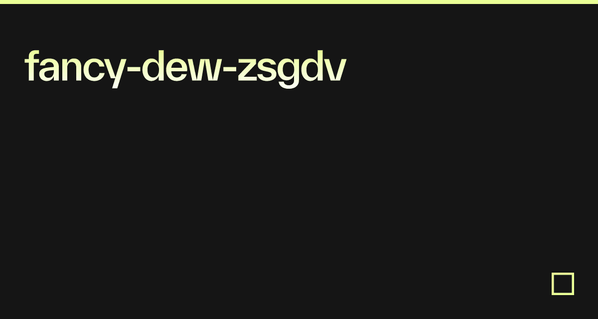 fancy-dew-zsgdv - Codesandbox