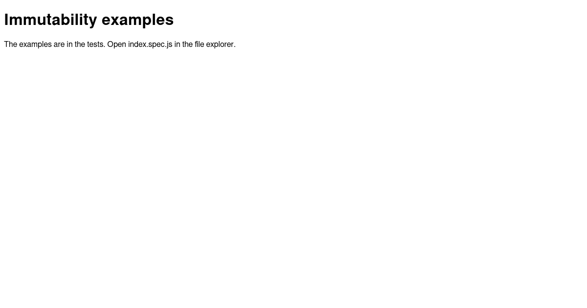 Immutability Examples - Codesandbox Immutability Examples - Codesandbox
