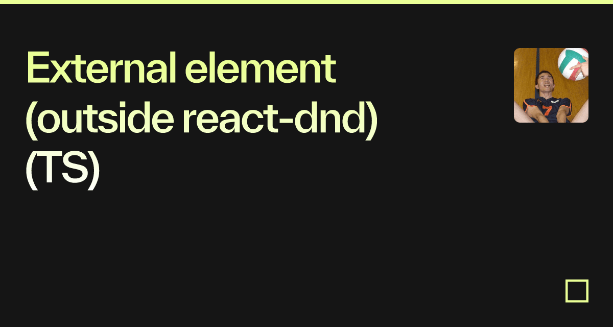 External element (outside react-dnd) (TS) - Codesandbox
