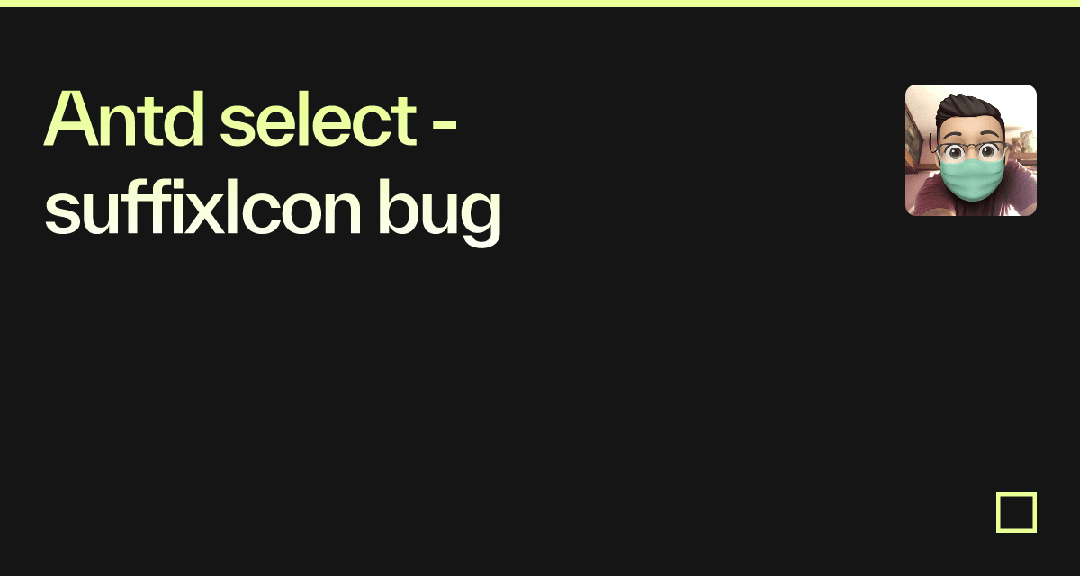 Antd select - suffixIcon bug - Codesandbox Antd select - suffixIcon bug - Codesandbox