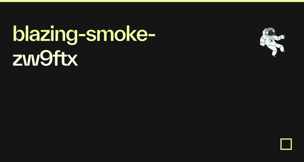 blazing-smoke-zw9ftx - Codesandbox