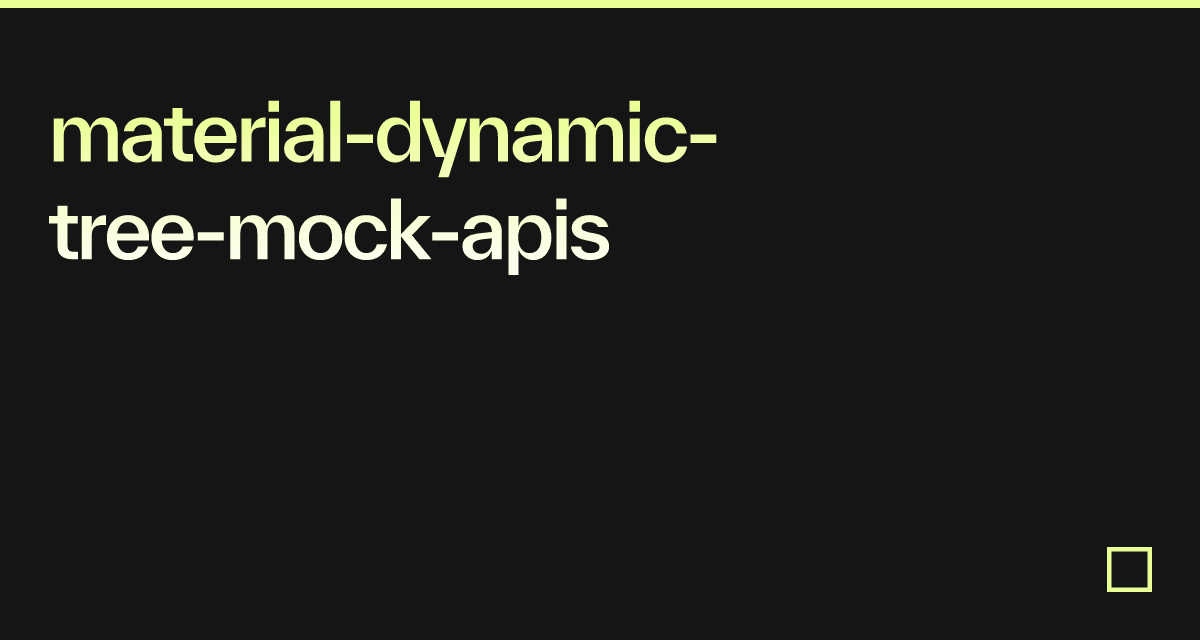material-dynamic-tree-mock-apis - Codesandbox